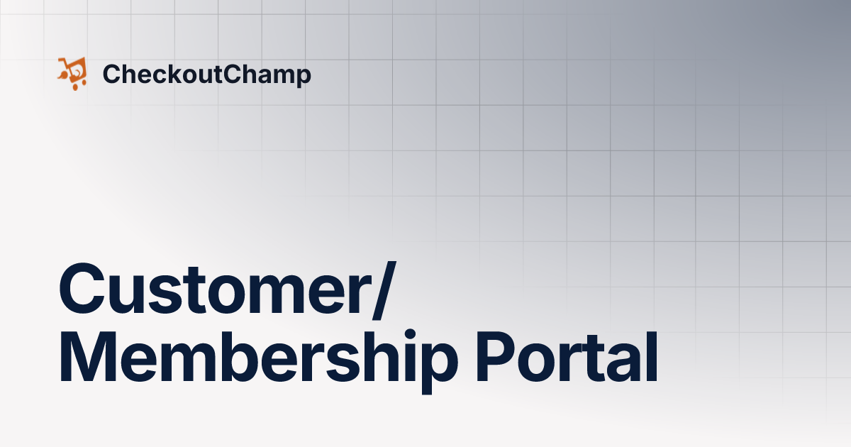 Customer/Membership Portal | CheckoutChamp